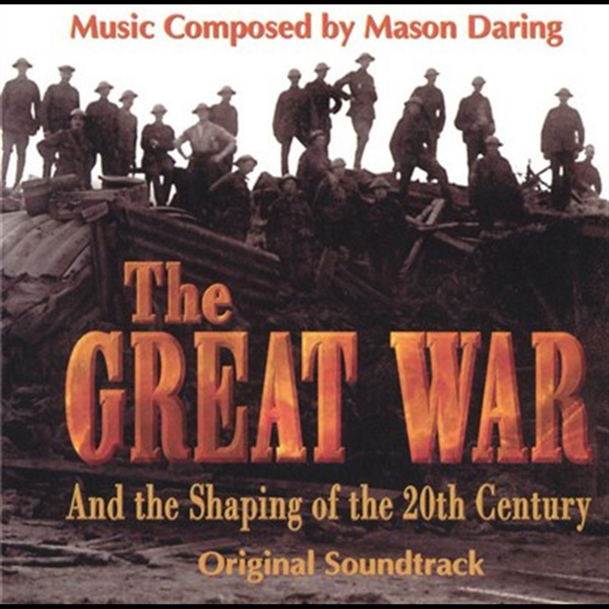 The Great War And The Shaping Of The 20th Century | Mason Daring