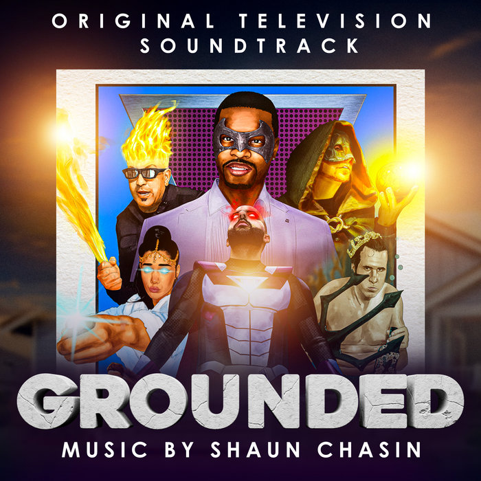 Grounded (Original Television Soundtrack) | Shaun Chasin