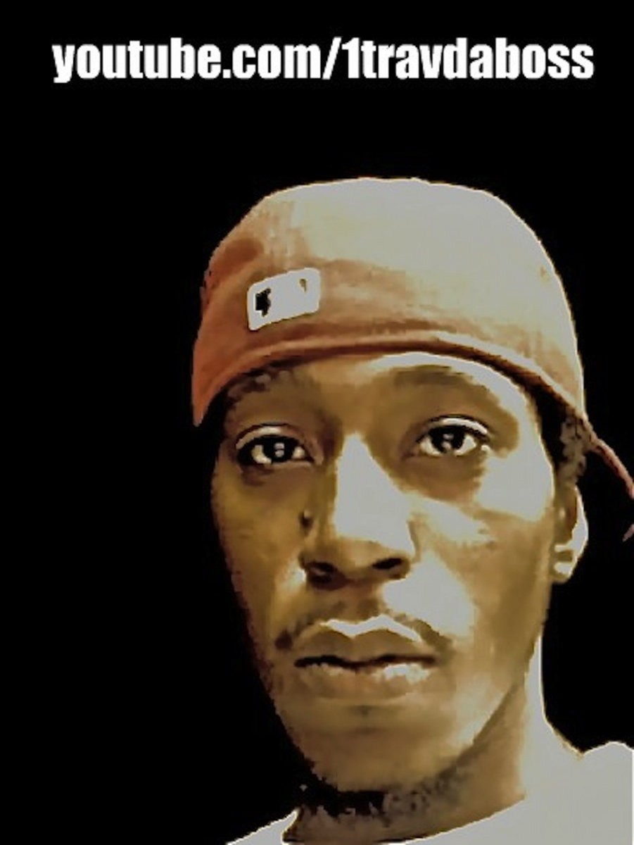 1 Trav Da Boss Man | 1 Trav Da Boss Man | 1travdaboss