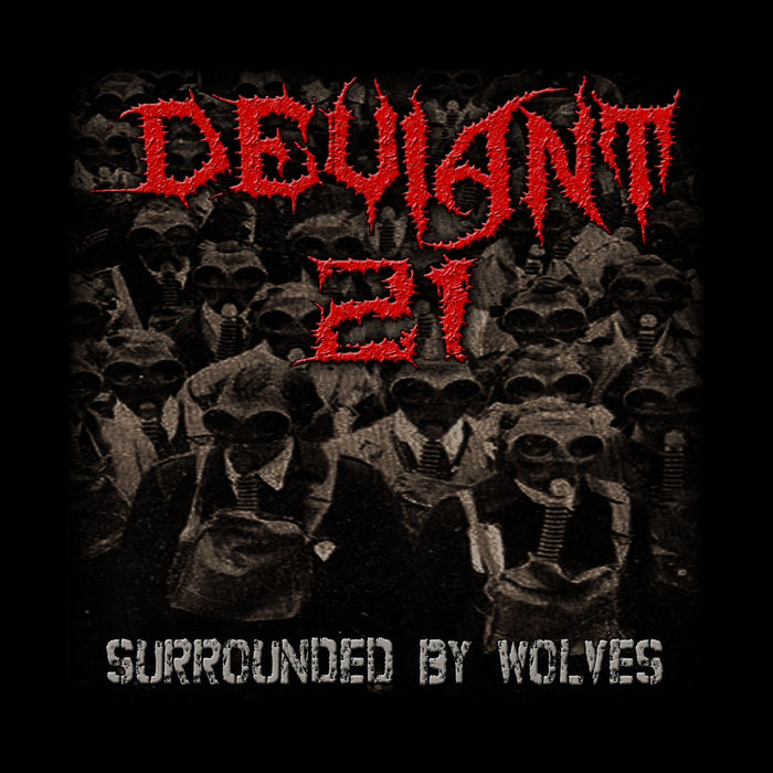 Surrounded by wolves | Deviant 21