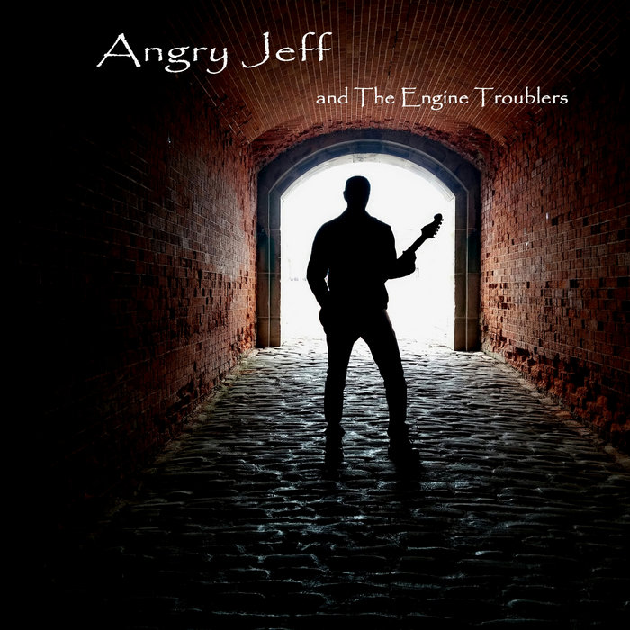 Angry Jeff and The Engine Troublers | Angry Jeff and The Engine Troublers