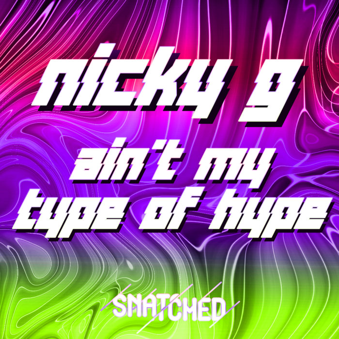 Aint My Type of Hype | Nicky G