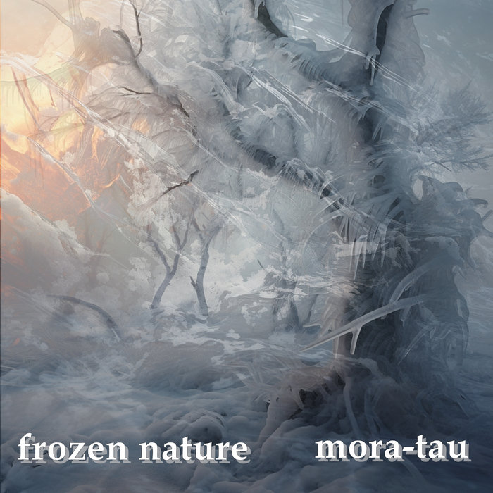 frozen nature | mora-tau