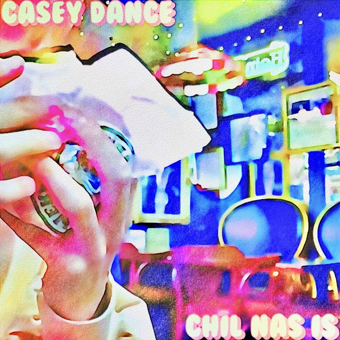 CASEY DANCE | chil nas is