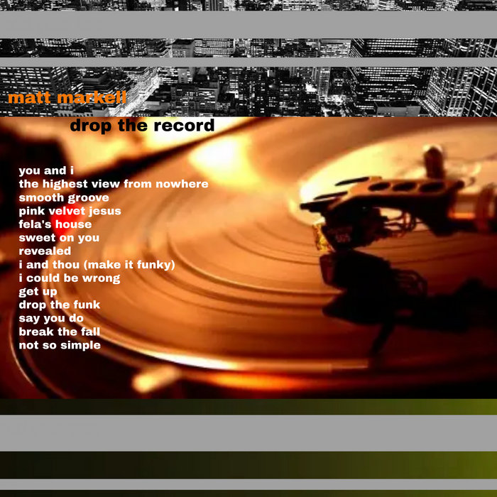 Drop the Record | Matt Markell