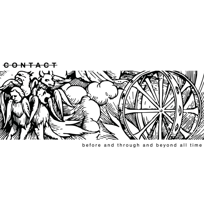 Before and Through and Beyond All Time | Contact