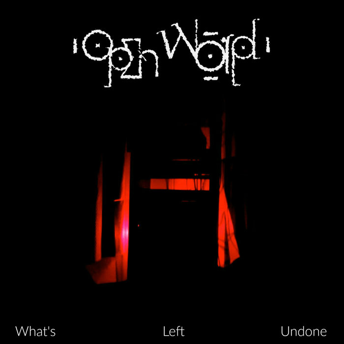 What's Left Undone | Open World