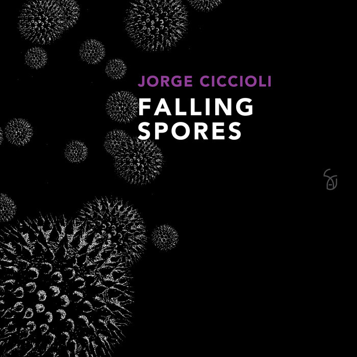 Falling Spores | Jorge Ciccioli | Silencio