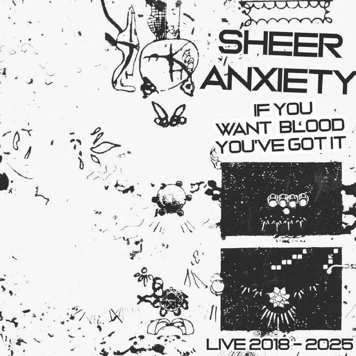 If You Want Blood You've Got It | Sheer Anxiety
