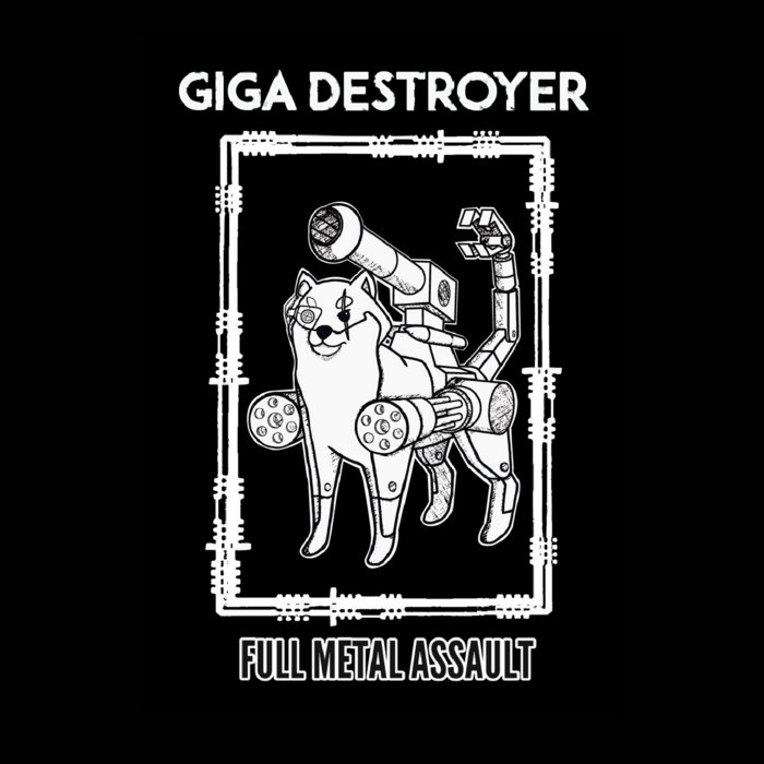 Full Metal Assault | Giga Destroyer