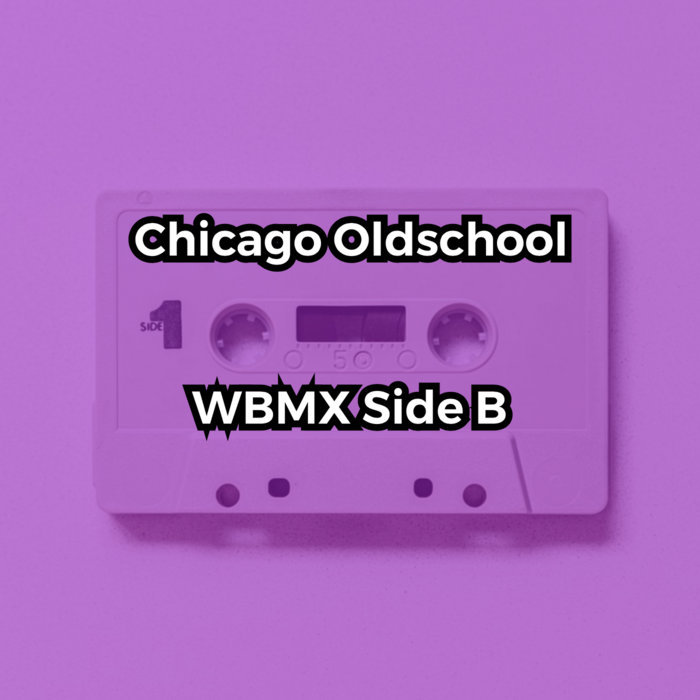 Chicago Old-School Wbmx Side B | SOUNDS 2 POUND MIX SHOP