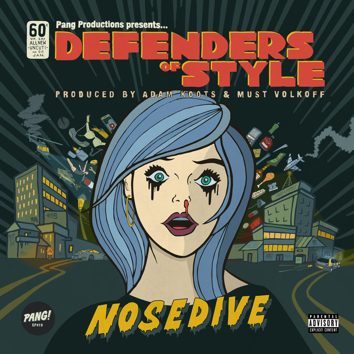Nosedive | Defenders of Style | Pang Productions