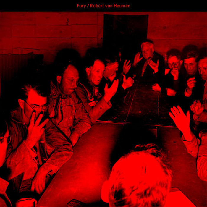 Fury | Robert van Heumen | Creative Sources Recordings