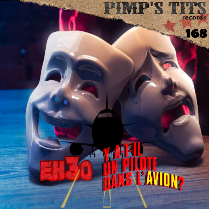 EH30 - Y a t Il un Pilote dans l'Avion | EH30 | Pimp's Tits Records
