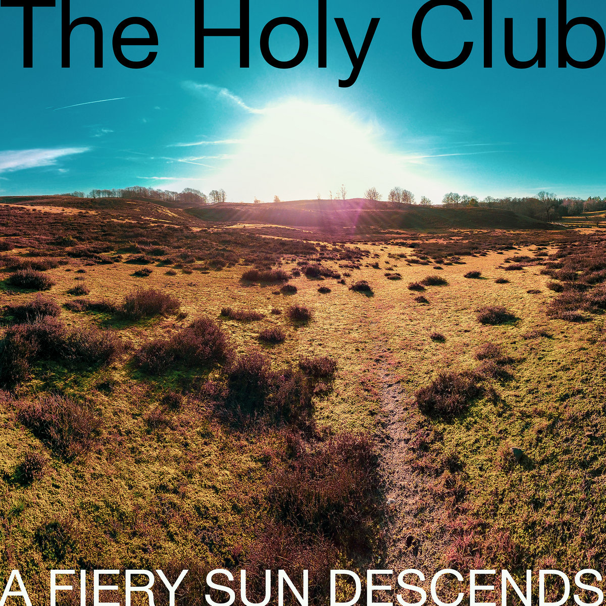 A Fiery Sun Descends | The Holy Club