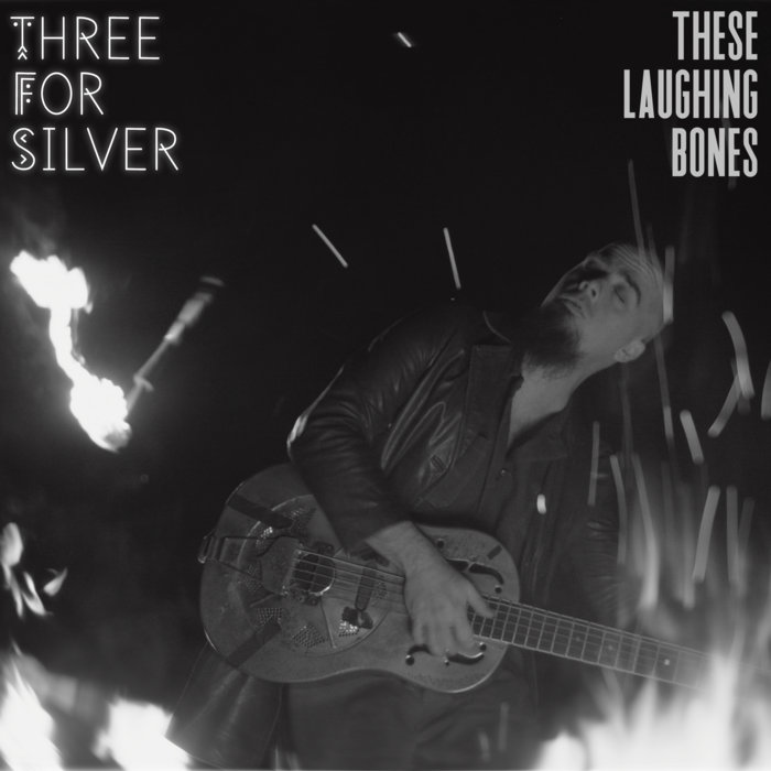 These Laughing Bones | Three For Silver