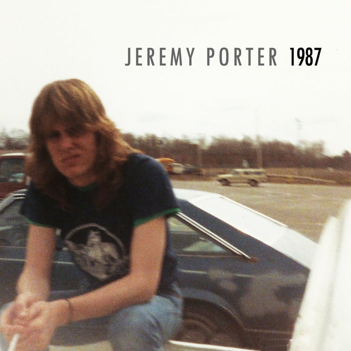 Jeremy Porter - 1987 EP | Jeremy Porter | Jeremy Porter & The Tucos