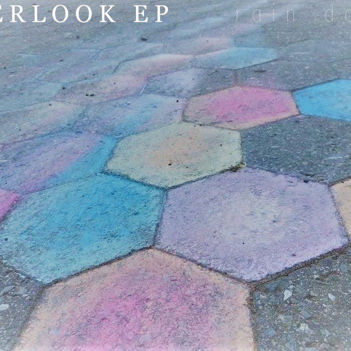 Overlook EP | rain dares