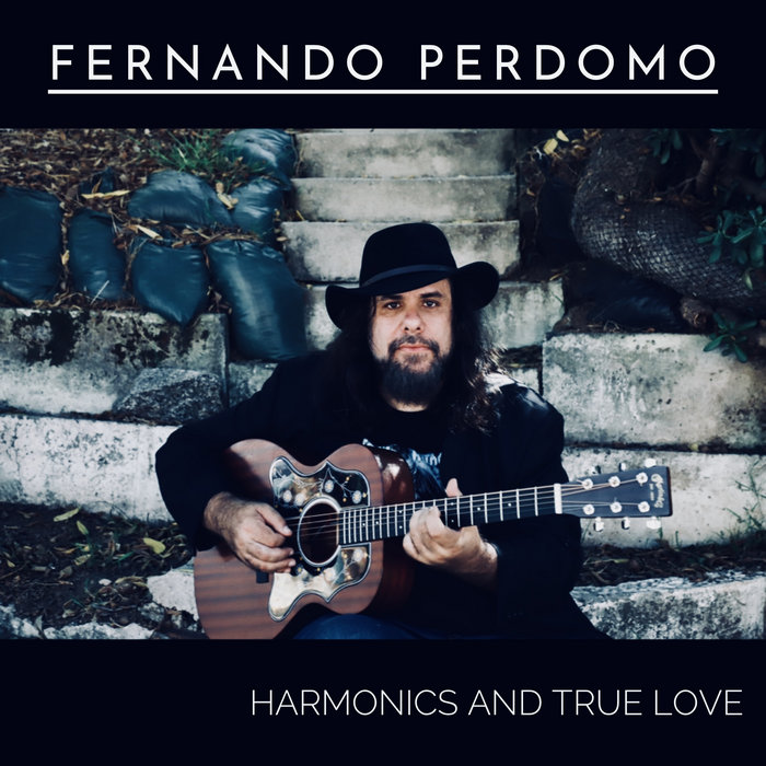 Harmonics and True Love | Fernando Perdomo