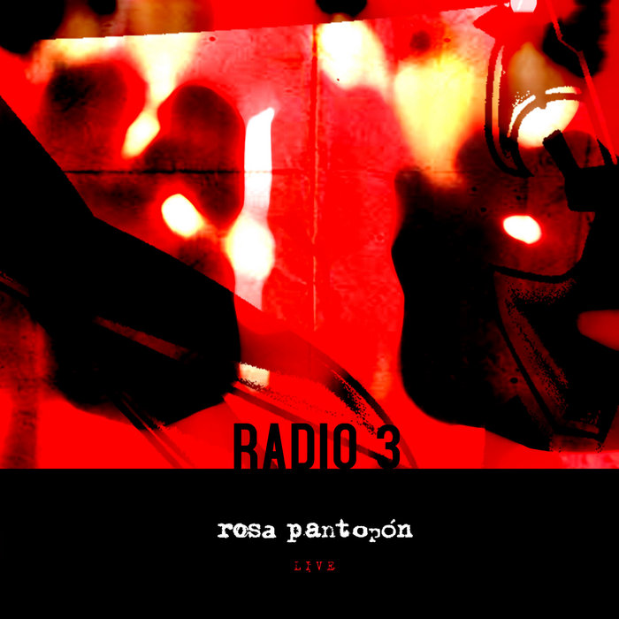 Radio 3 | Rosa Pantopón