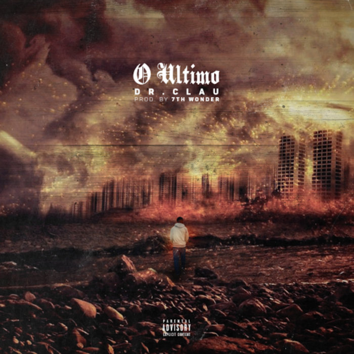 O Último | Dr. Clau, 7th Wonder | 7th Wonder prod