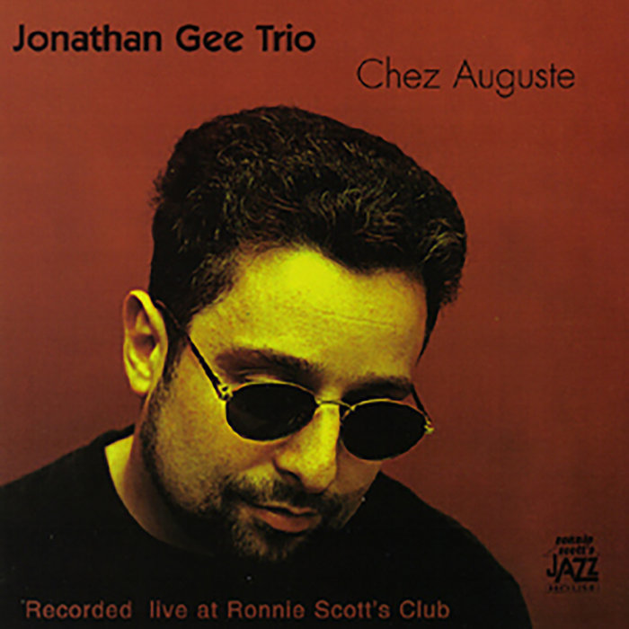 Chez Auguste | Jonathan Gee Trio | Jonathan Gee