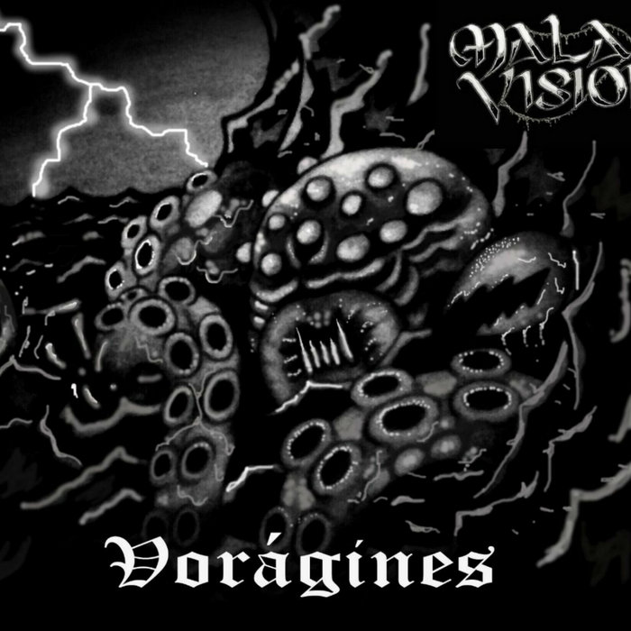 VORÁGINES | MALA VISION | Mala Vision