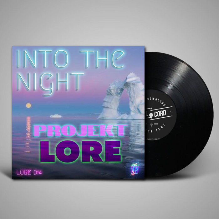 PROJEKT LORE - INTO THE NIGHT (LORE_014) | PROJEKT LORE