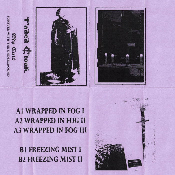 Wrapped in Fog and Freezing Mist | Faded Cloak | My Cult