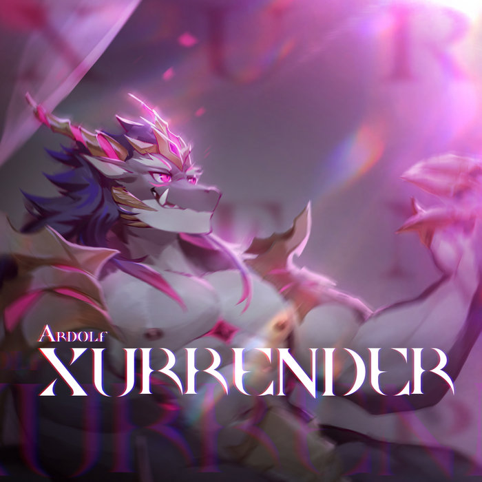 XURRENDER | Ardolf