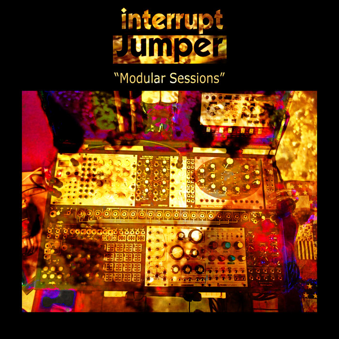 Modular Sessions | interrupt Jumper | esc-laboratory