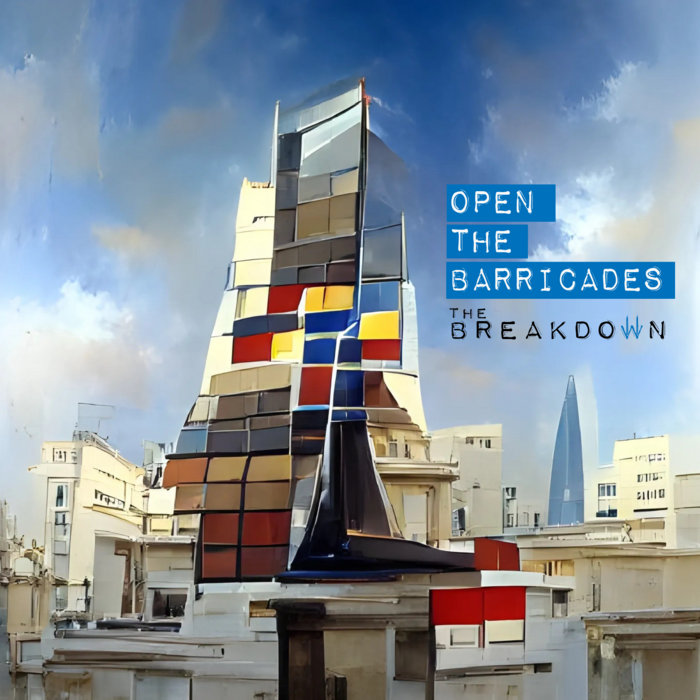 Open the Barricades | The Breakdown