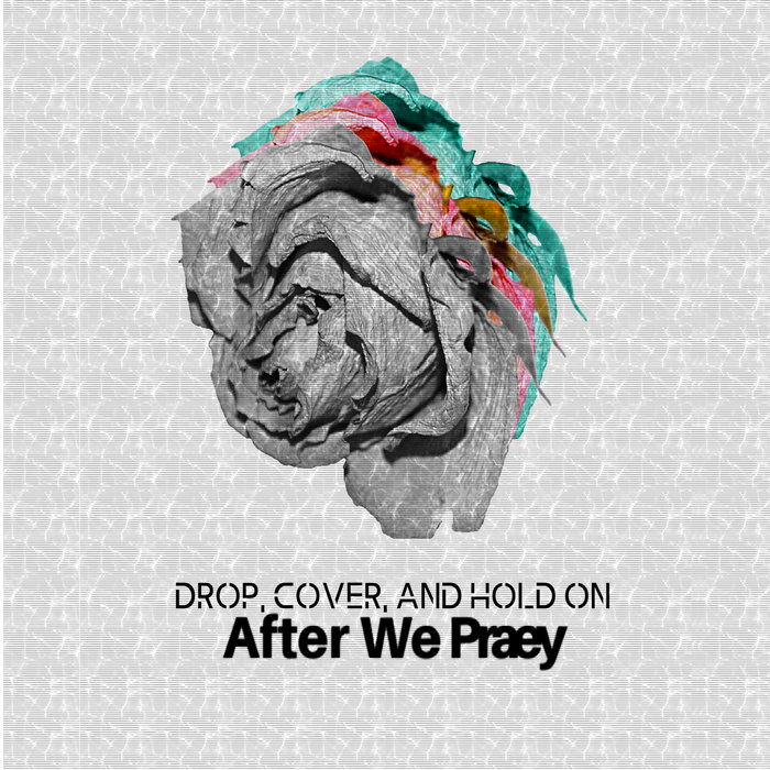 Drop, Cover, and Hold On (CD) | After We Præy