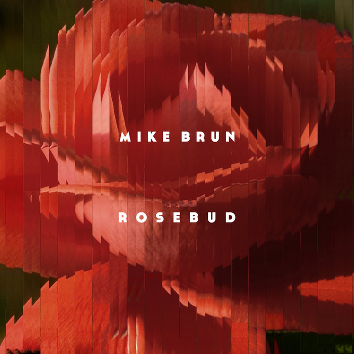 rosebud | mike brun