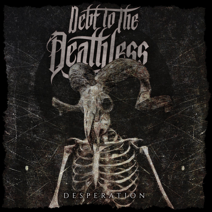 Desperation | Debt To The Deathless