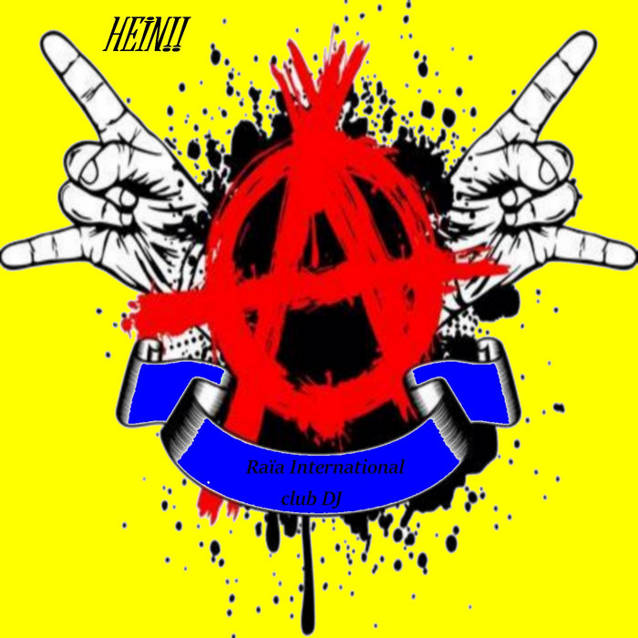 01 Raïa international club Dj | Hein!! (Seul groupe de Punk-Dance de ...
