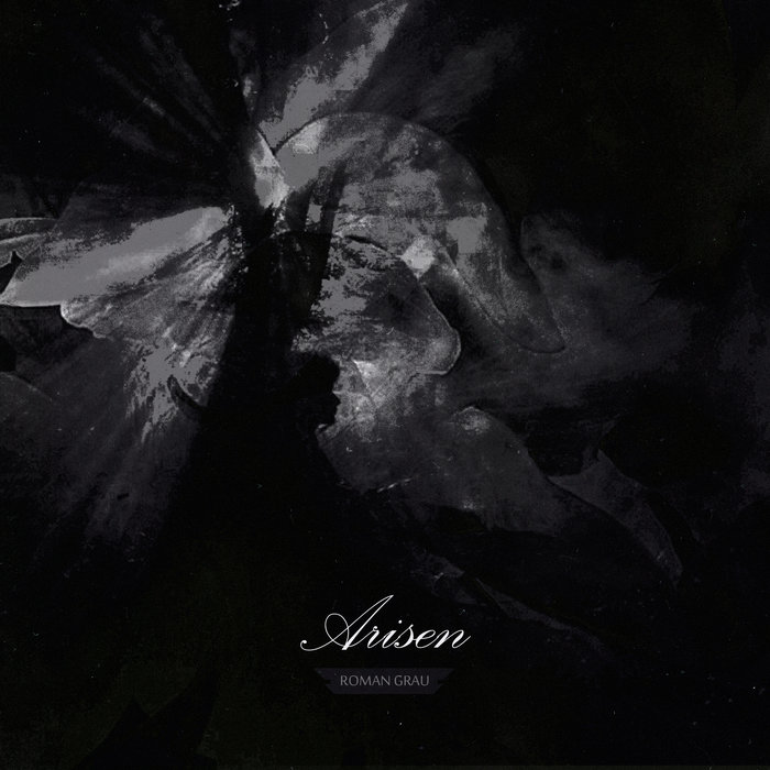 Arisen | Roman Grau | Roman Dorinski