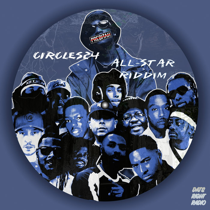 Circles24 (All-Star Riddim) ft. Tempa, Kruz Leone, C4, Kasst 8, Trilla ...