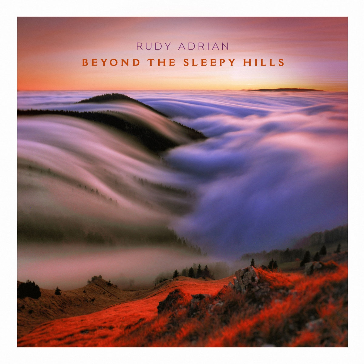 Beyond The Sleepy Hills | Rudy Adrian