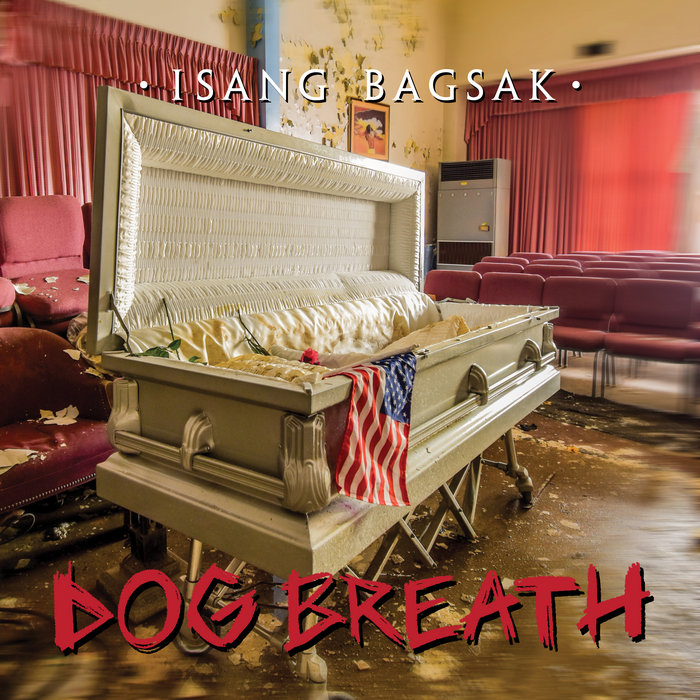 Isang Bagsak | Dog Breath