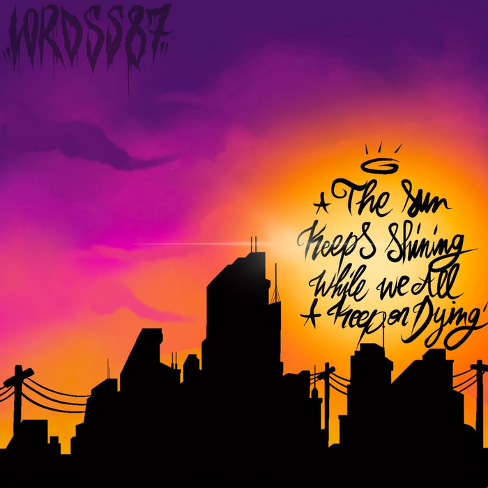 The sun keeps shining while we all keep on dying | Lordss87 | Jostereo