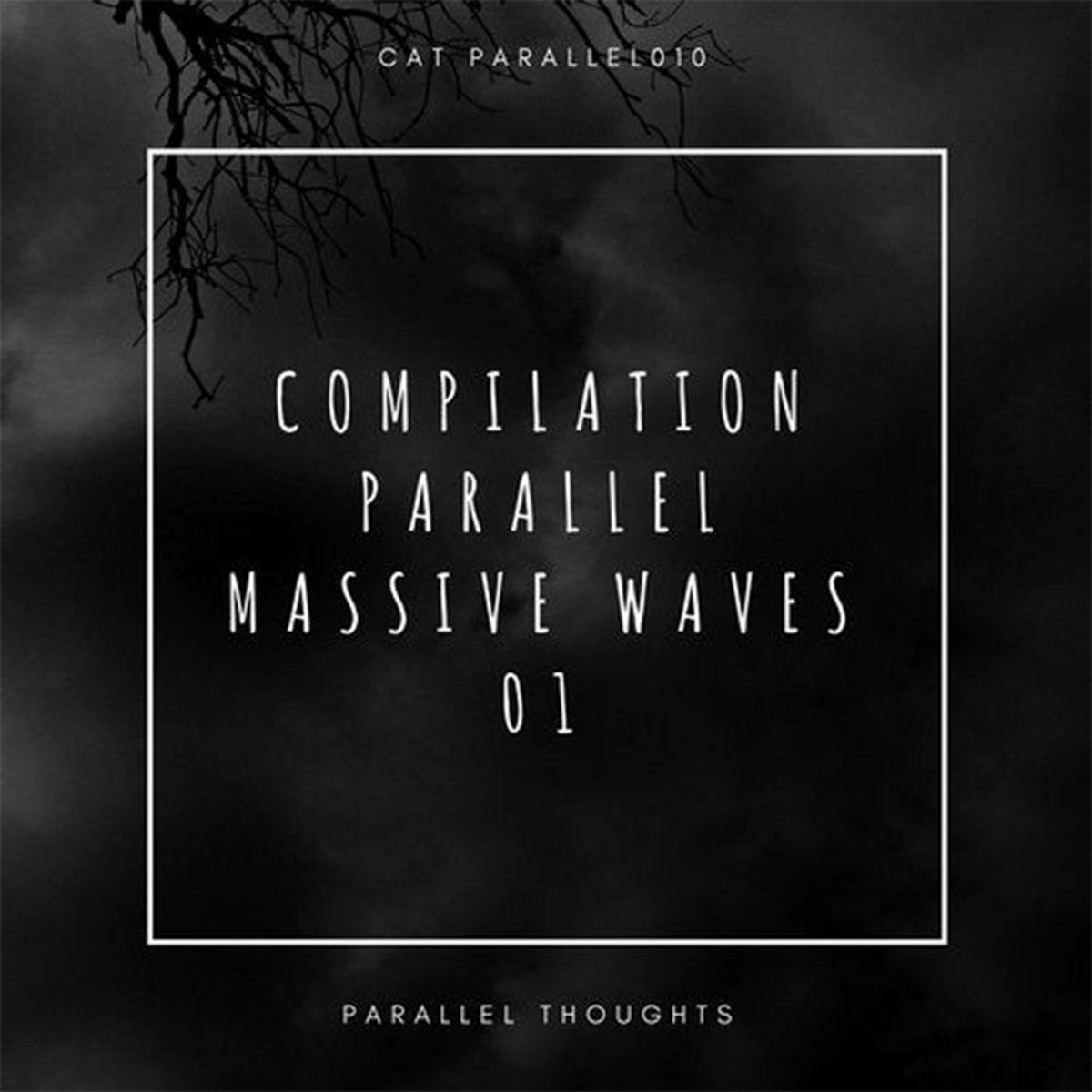 Compilation Parallel Massive Waves 01 | Parallel Thoughts