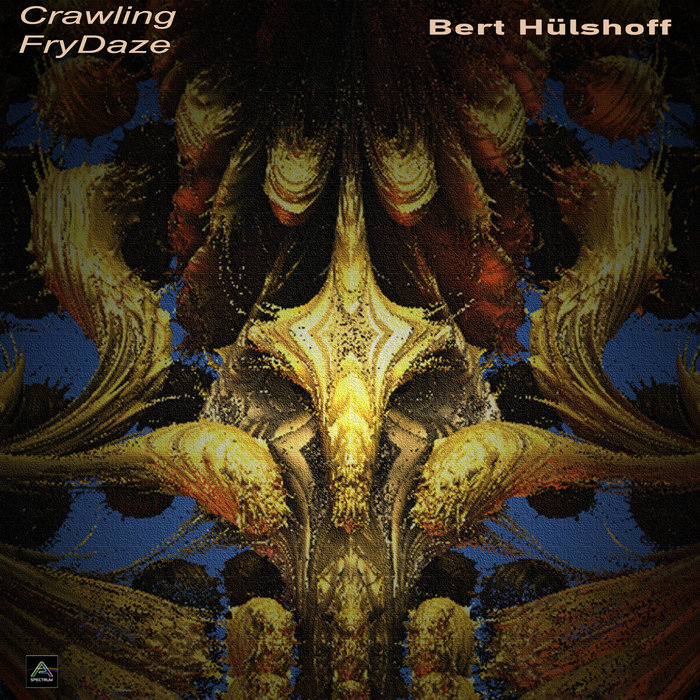 Crawling FryDaze | Bert Hulshoff