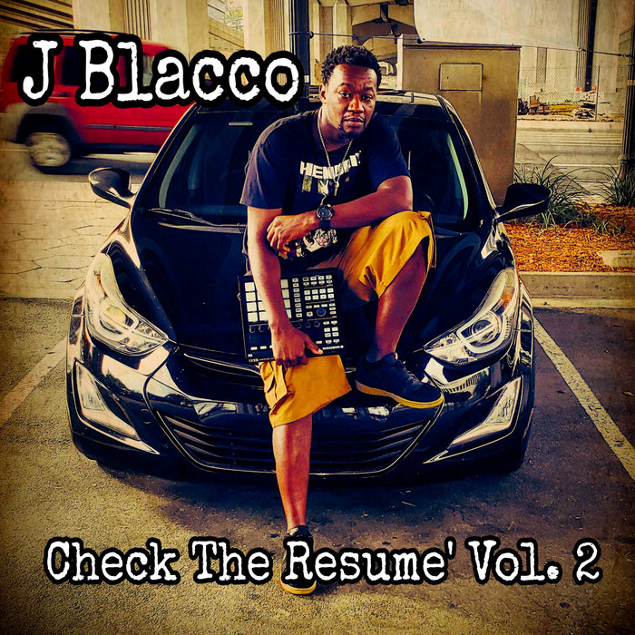 Check The Resume' Vol. 2 | J Blacco