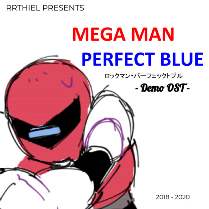 MEGA MAN PERFECT BLUE - Demo OST | RRThiel