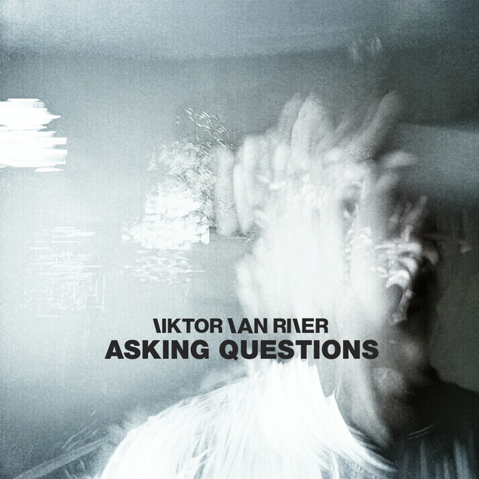 Asking Questions | Viktor Van River