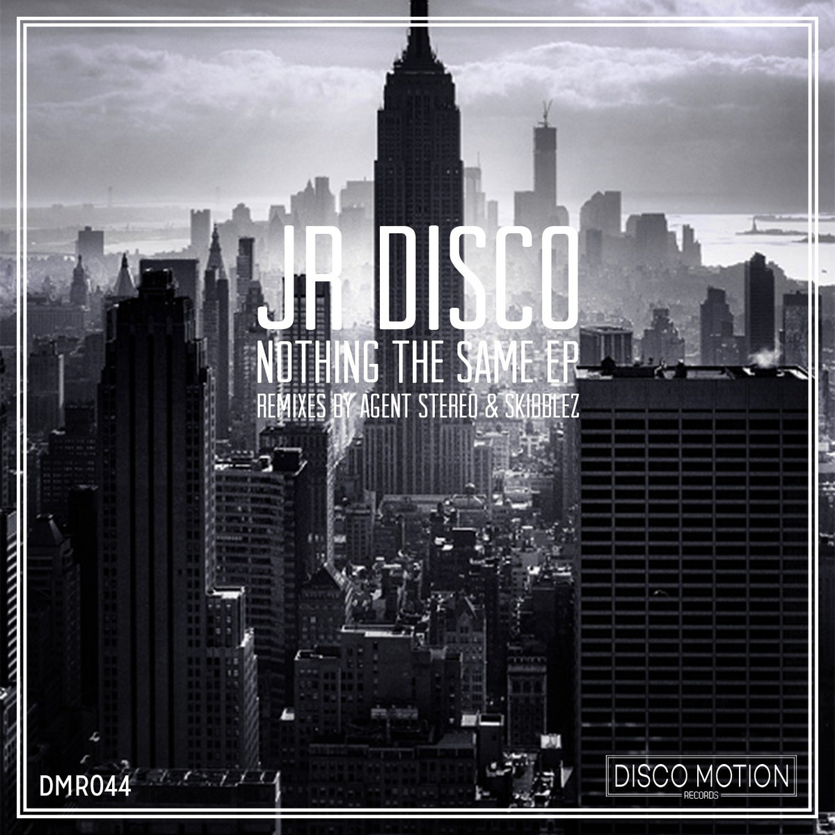 DMR044 Nothing The Same EP JR Disco Disco Motion Records dmr044-nothing-the-same-ep-jr-disco-disco-motion-records