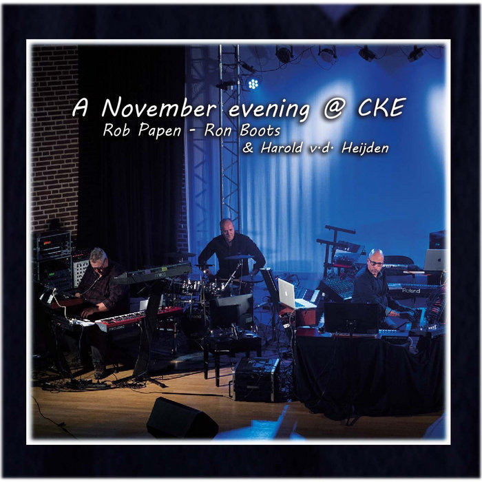A November evening @ CKE | Rob Papen & Ron Boots