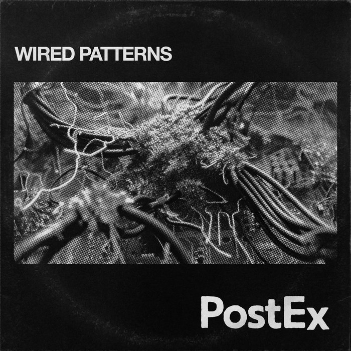Wired Patterns - Album | PostEx