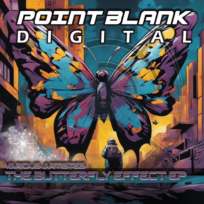 The Butterfly Effect EP | Various Artists | POINTBLANK RECORDS